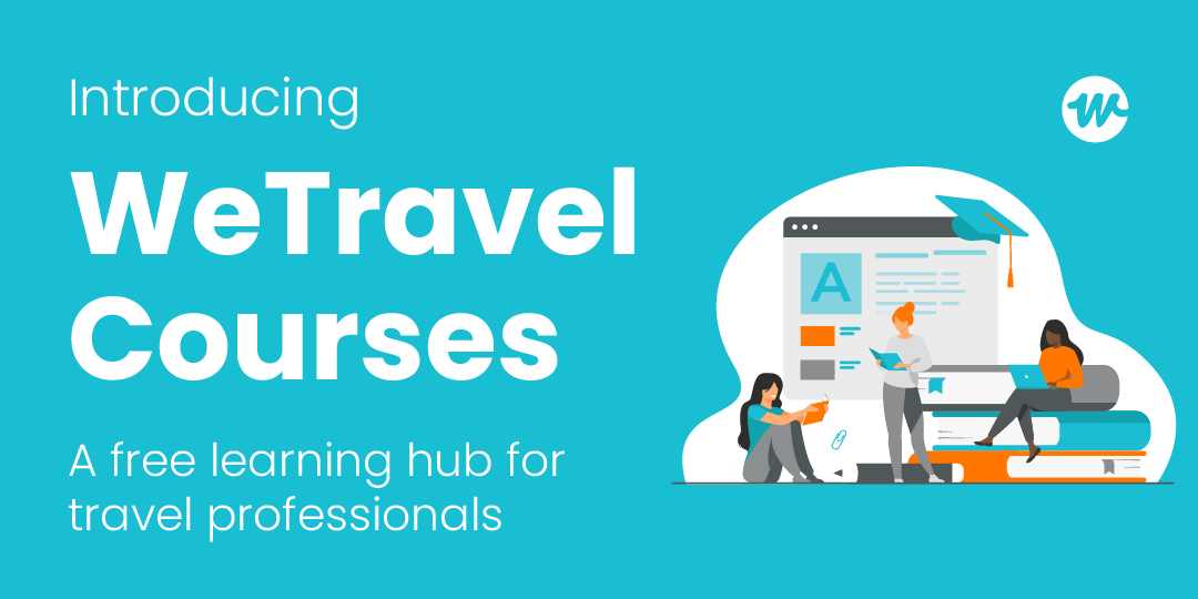 WeTravel Courses: designed to help you grow your travel business