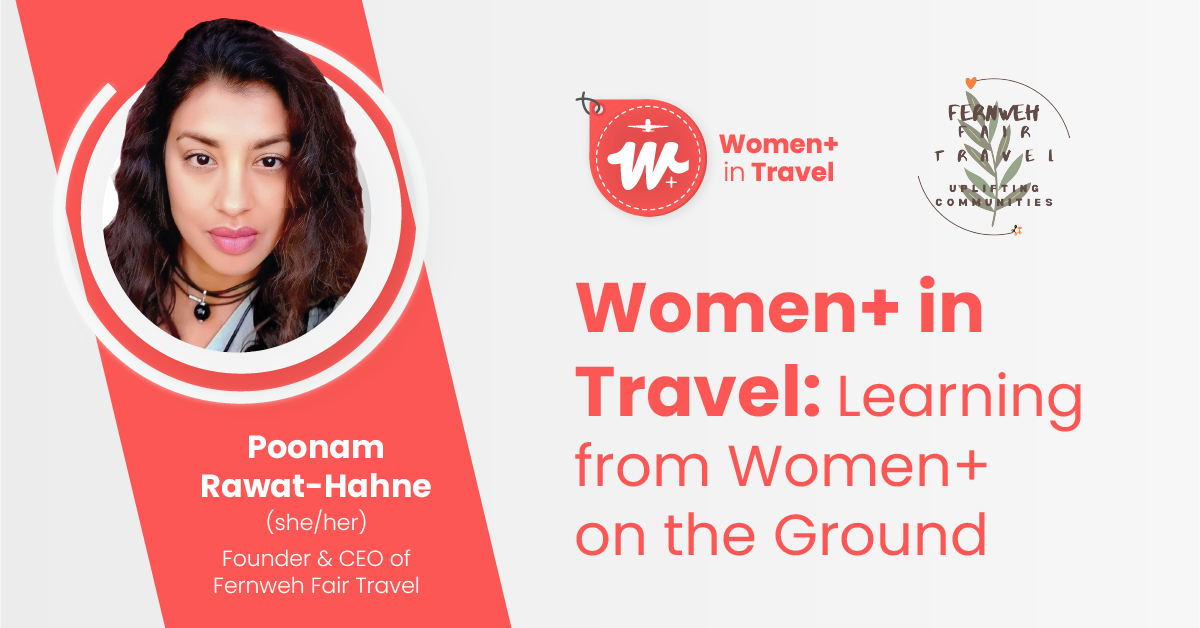 Poonam Rawat-Hahne (she/her) | Founder & CEO of Fernweh Fair Travel