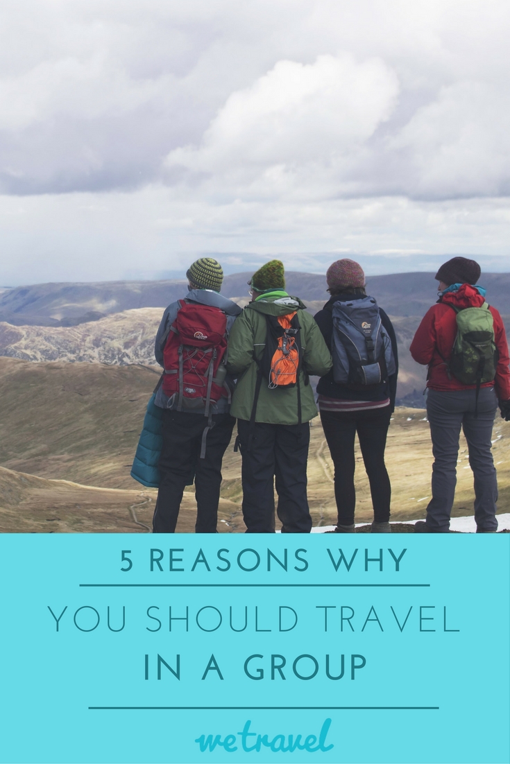 5 Reasons Why You Should Group Travel