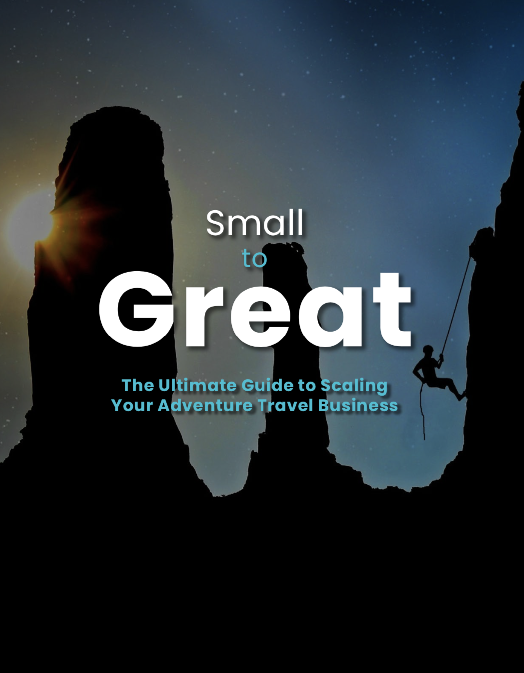 The Ultimate Guide for Adventure Travel Business